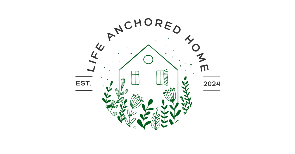 Life Anchored Home
